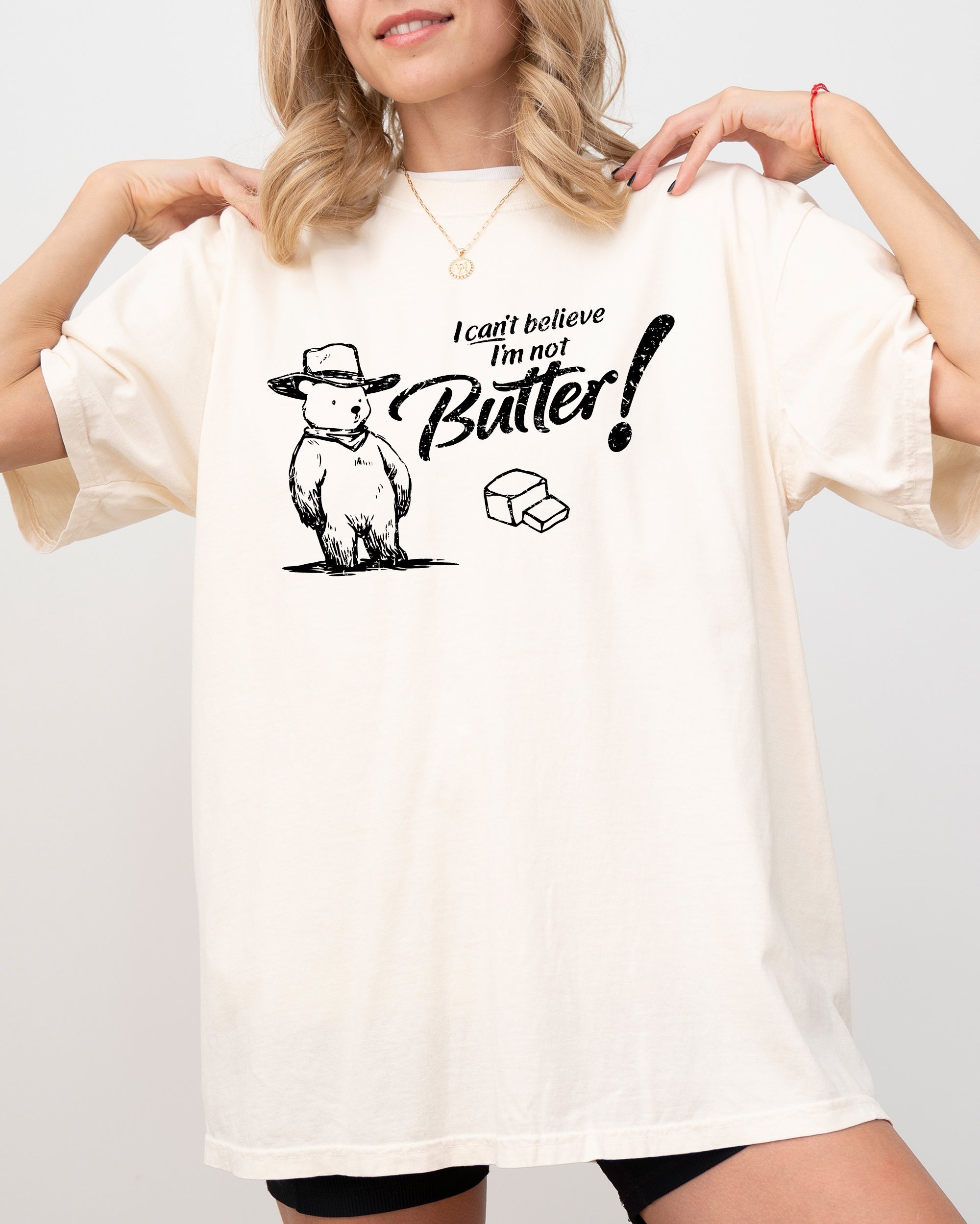 I Can't Believe I'm Not Butter T-Shirt | Refinery Number One