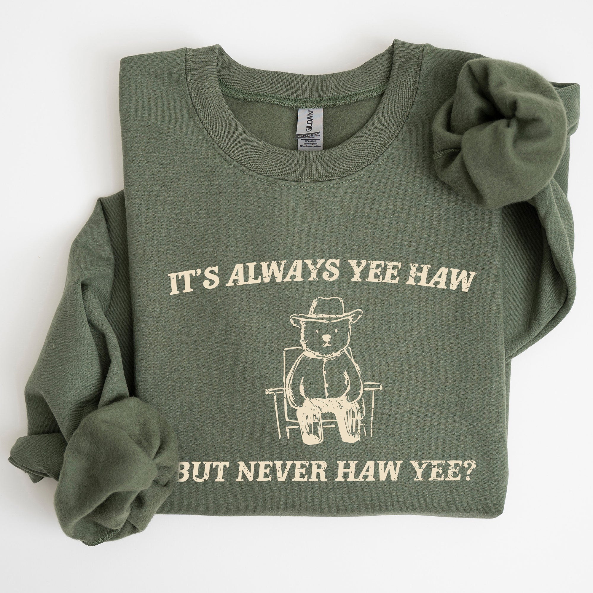 It's Always Yee Haw, Bear, Meme, Aesthetic, Funny Sweatshirt | Refinery ...