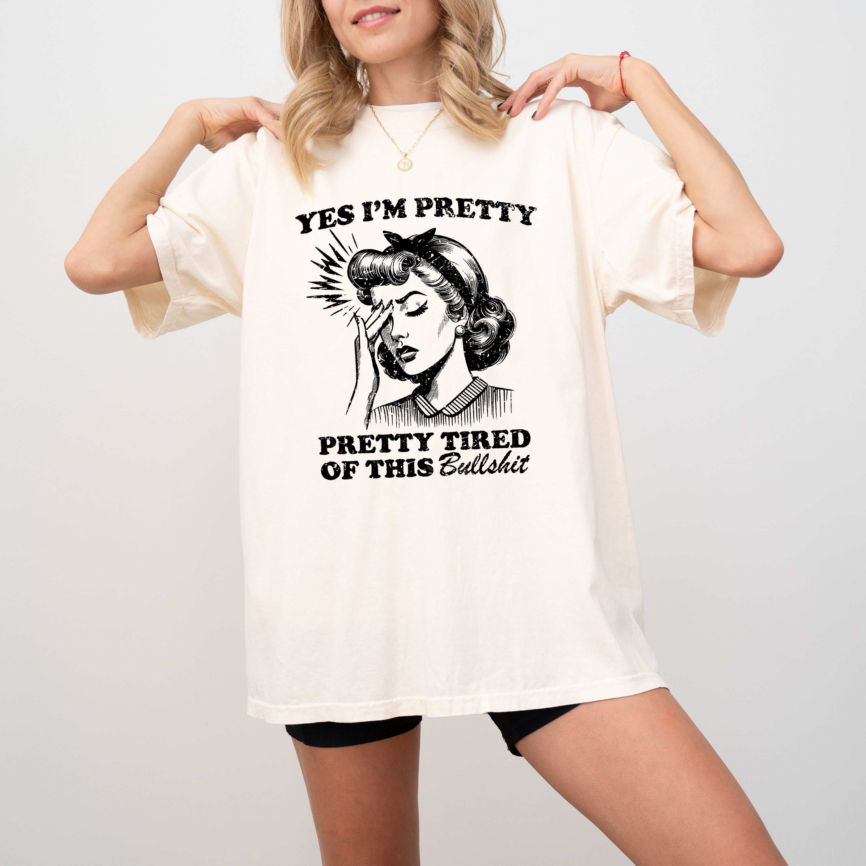 Pretty Tired, Beautiful, Funny, Sassy, Tshirt | Refinery Number One