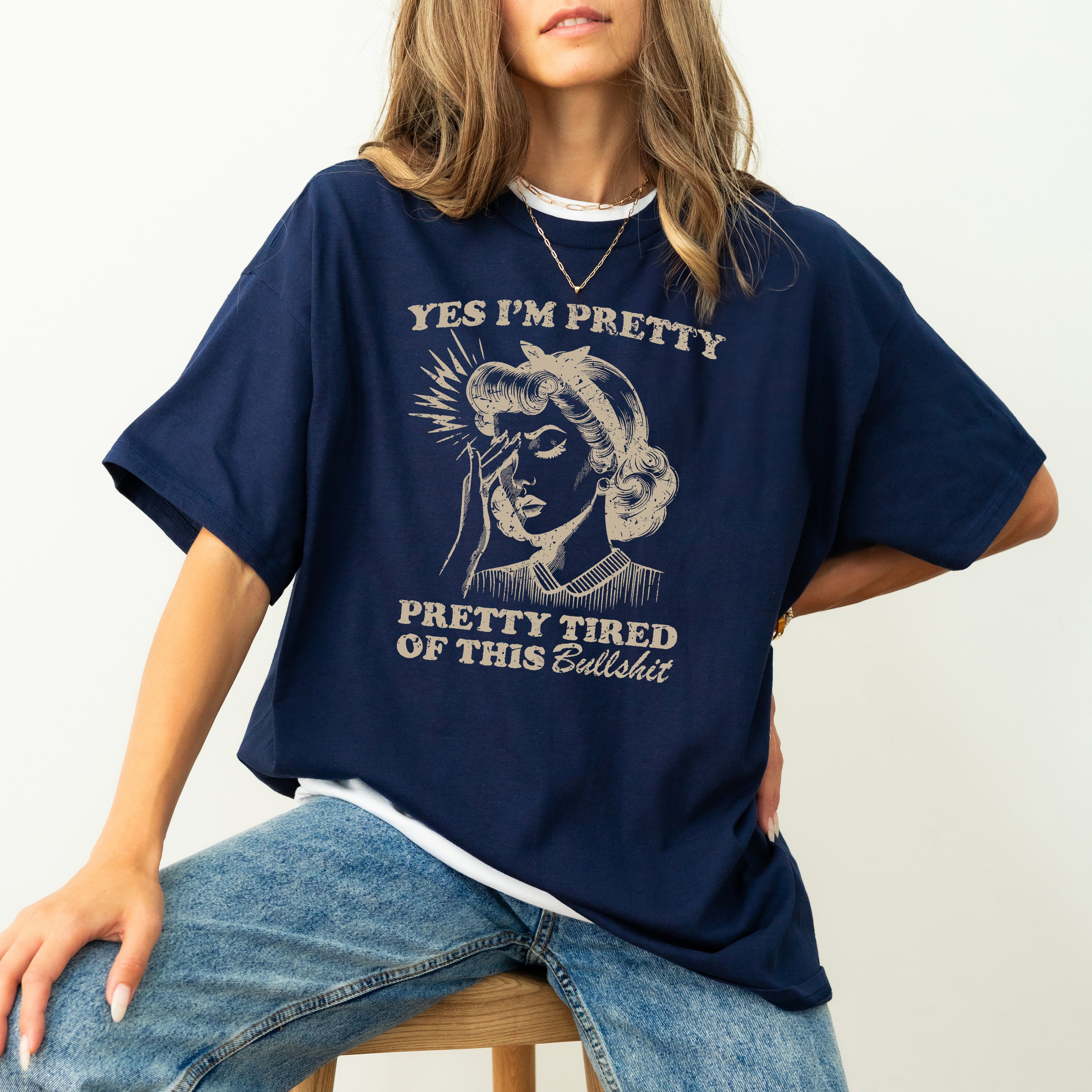 Pretty Tired, Beautiful, Funny, Sassy, Tshirt | Refinery Number One